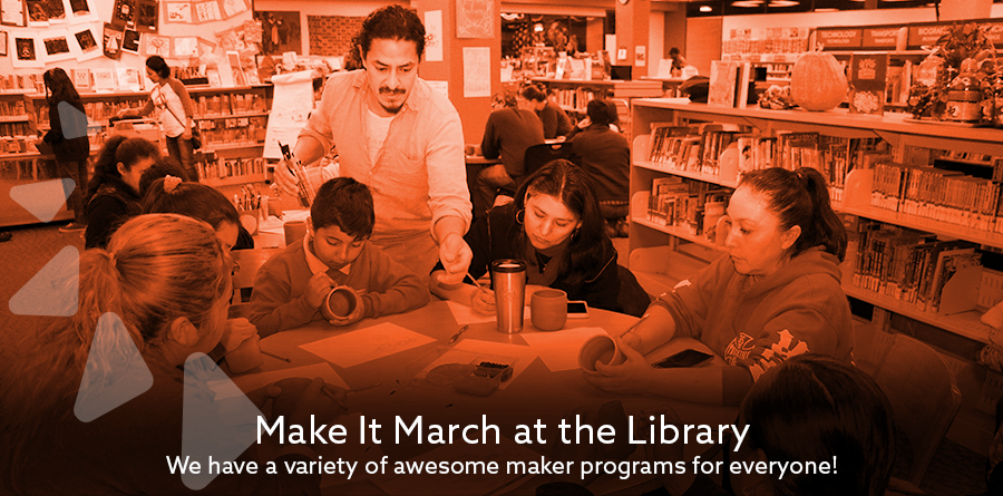 Make It March at the Library | San Mateo County Libraries