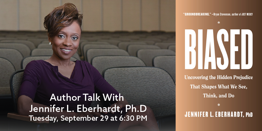 Author Talk With Jennifer L. Eberhardt, Ph.D – Biased: Uncovering the ...