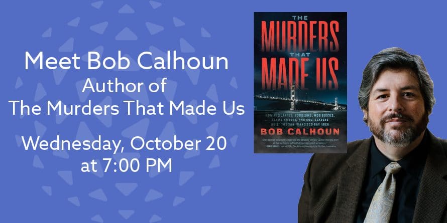 Delve Into The Murders That Made Us | San Mateo County Libraries