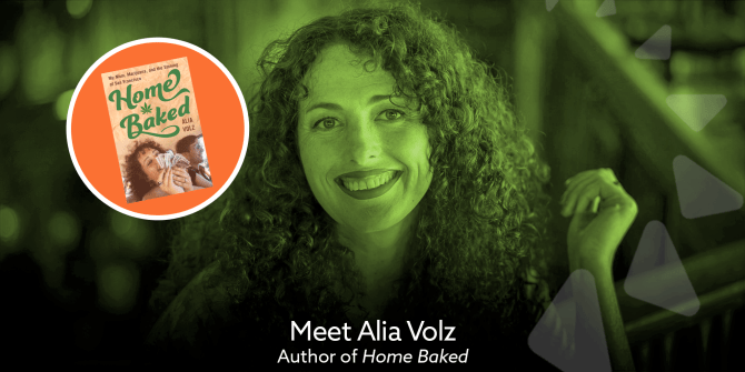 Meet Alia Volz, Author of Home Baked | San Mateo County Libraries