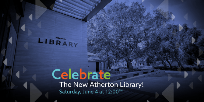 Celebrate the New Atherton Library! | San Mateo County Libraries
