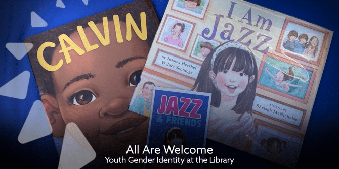 All Are Welcome – Youth Gender Identity at the Library | San Mateo ...