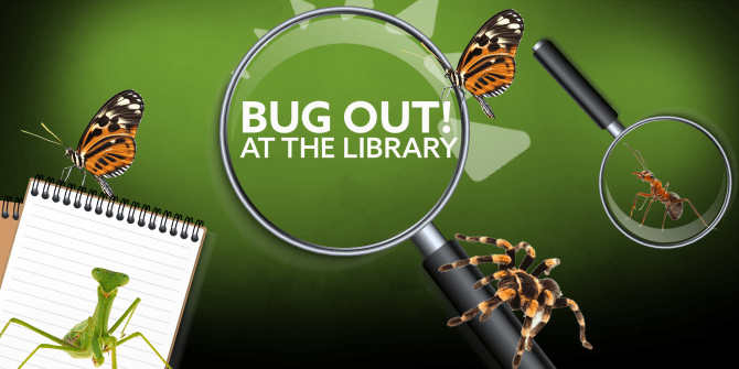 Bug Out at the Library! | San Mateo County Libraries