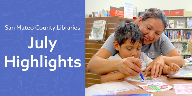 July 2025 at San Mateo County Libraries | San Mateo County Libraries